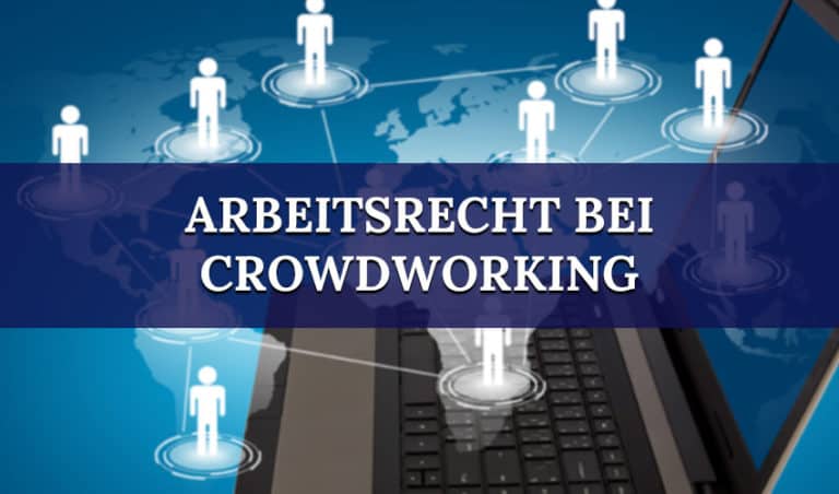 Crowdworking und Arbeitsrecht - Die 4 wichtigsten Antworten